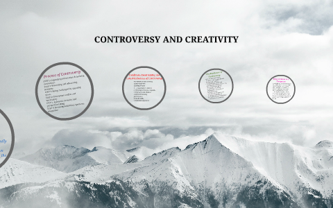 Controversy And Creativity By Melissa Mann On Prezi