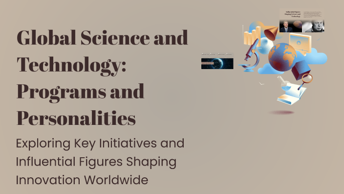 Global Science and Technology: Programs and Personalities by scy the on ...
