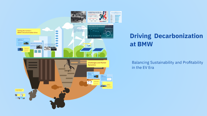 Driving Decarbonization at BMW by Pranav Maru on Prezi