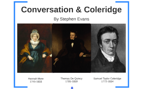 Conversation & Coleridge by Stephen Evans on Prezi