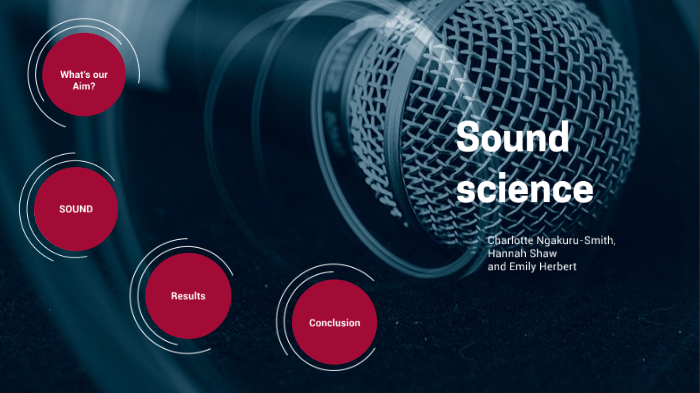 Sound science project by Emily Herbert on Prezi