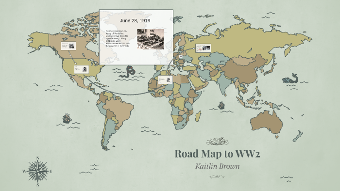 Road Map to WW2 by kaitlin brown on Prezi
