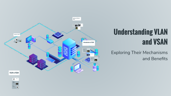 Understanding VLAN and VSAN by arya mishra on Prezi