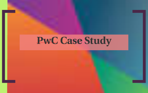 PwC Case Study by Michelle Faure on Prezi