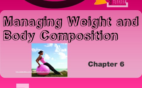 Managing Weight and Body Composition by Michelle Hiett on Prezi