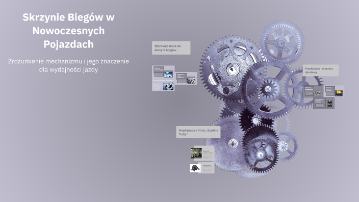 Skrzynie Biegów w Nowoczesnych Pojazdach by Piotr Radecki on Prezi