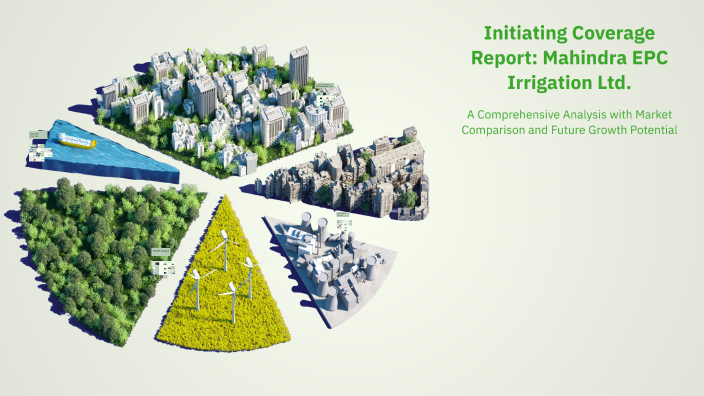 Initiating Coverage Report: Mahindra EPC Irrigation Ltd. by Sanjoli ...