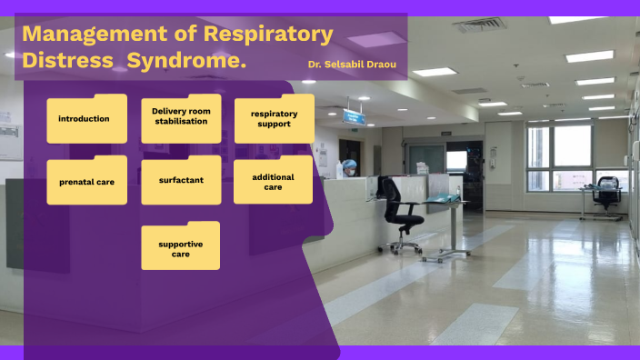 Management of respiratory distress syndrome by Zendjabil Draou on Prezi