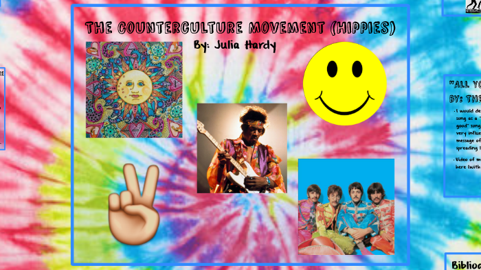 The Counterculture Movement (Hippies) by Julia Hardy on Prezi