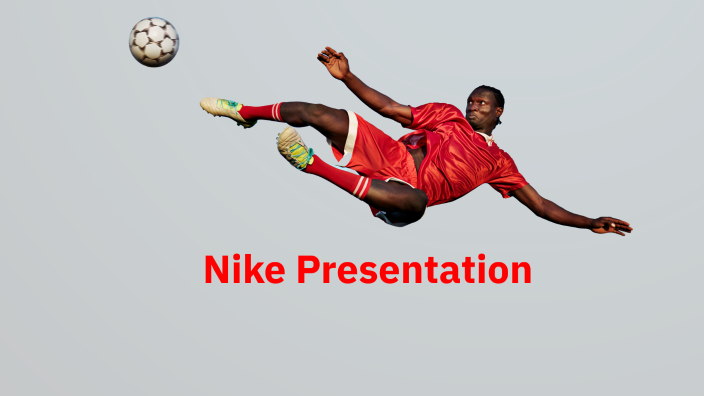 Nike Presentation by Ксения Юхно on Prezi