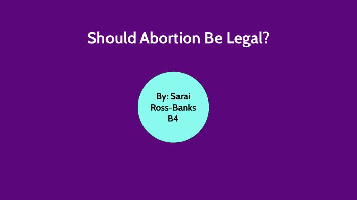 Abortion by Sarai Ross-Banks on Prezi