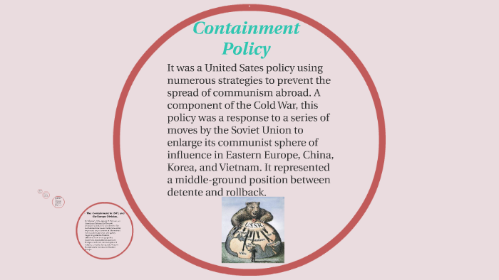 Containment was a United States policy to prevent the spread by Ana ...