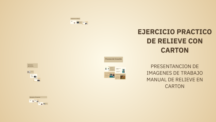 PRESENTACION RELIEVE CON CARTON by YURY BEJARANO PEREZ on Prezi
