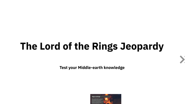 The Lord of the Rings Jeopardy by Keren Anderson on Prezi