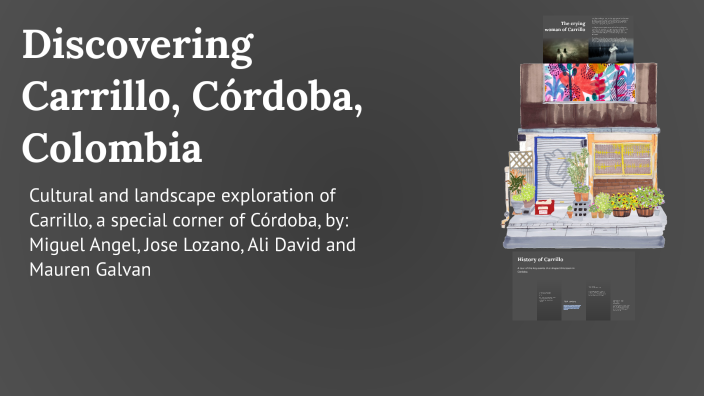 Descubriendo Carrillo, Córdoba, Colombia by Miguel moreno on Prezi