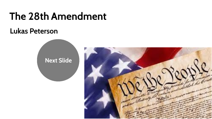 28th amendment by Lukas Peterson on Prezi