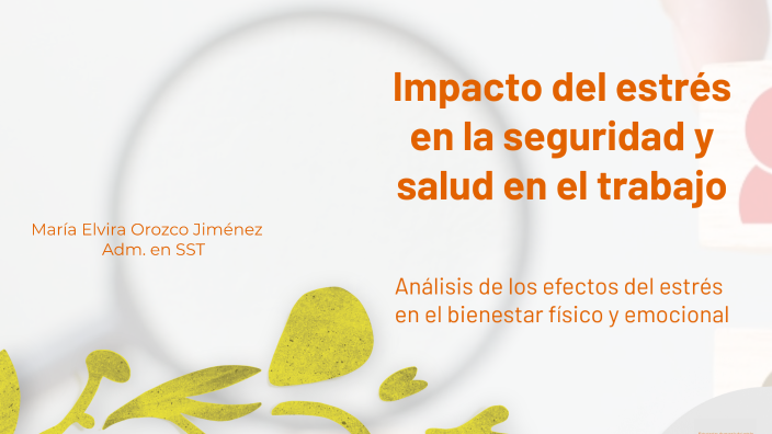 Impacto del estrés by María Elvira Orozco Jimenez on Prezi