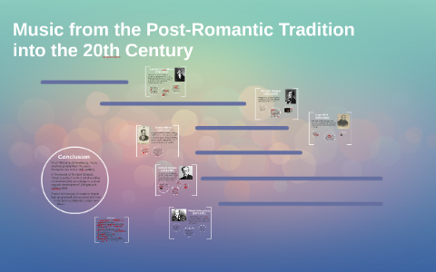Music from the Post-Romantic Tradition into the 20th Century by Lisa ...