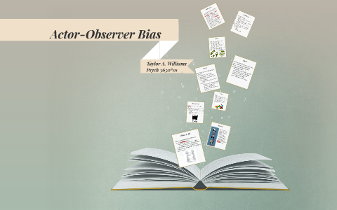 Actor-Observer Bias by Taylor Williams on Prezi