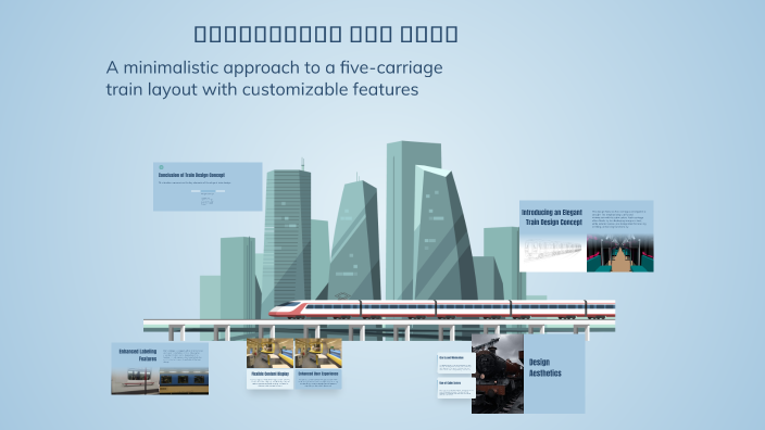 Elegant Train Design Concept by Kadi M on Prezi
