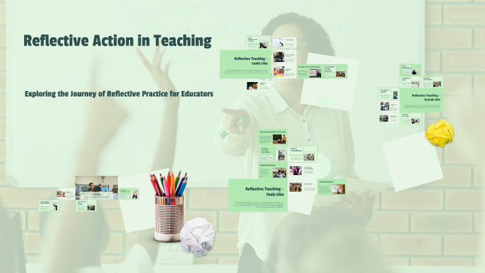 Reflective Action in Teaching by Lensi N. on Prezi