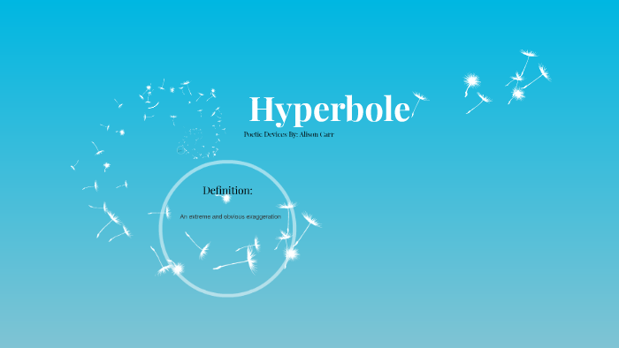 Hyperbole by Alison Carr on Prezi