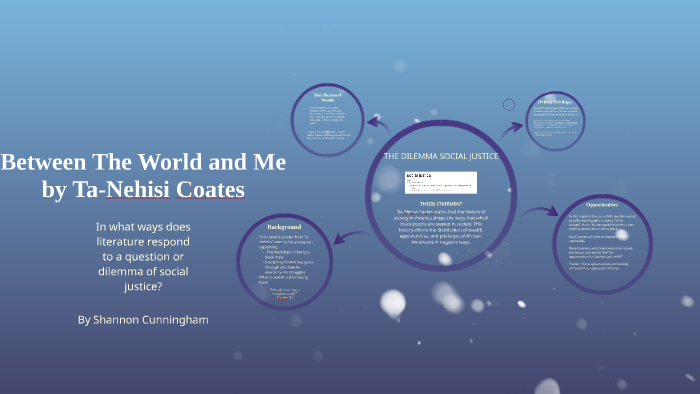 Between the World and Me by Shannon Cunningham on Prezi