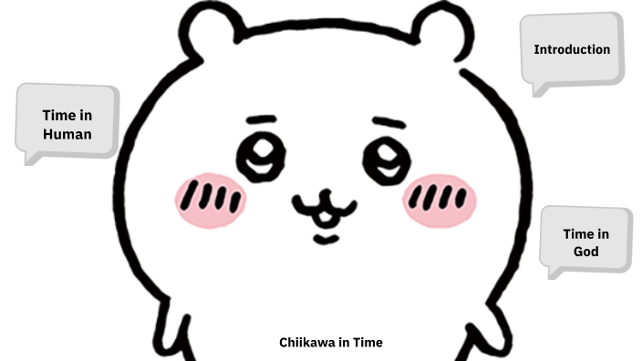 Chiikawa in Time by Sachiel Kwanho on Prezi