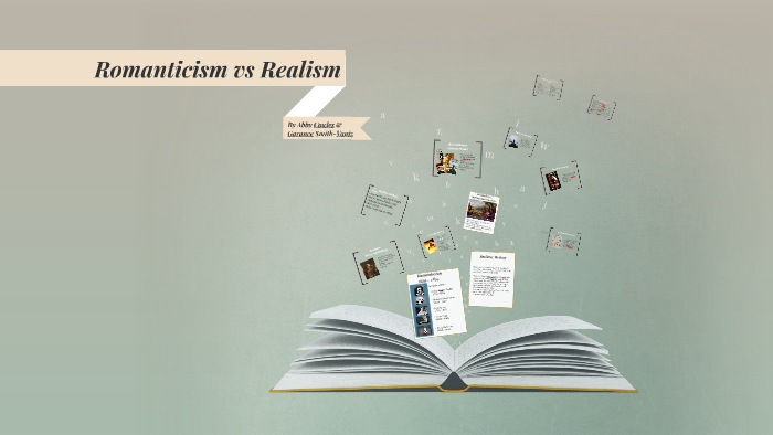 Romanticism vs Realism by Garance Smith-Vaniz on Prezi