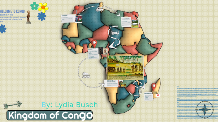 The Kingdom of Congo by lydia busch on Prezi