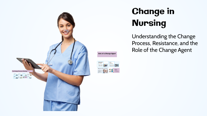 Change in Nursing by Tridmie Legros on Prezi