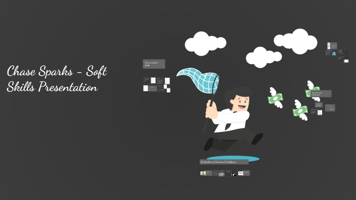 Chase Sparks - Soft Skills Presentation by Chase Sparks on Prezi