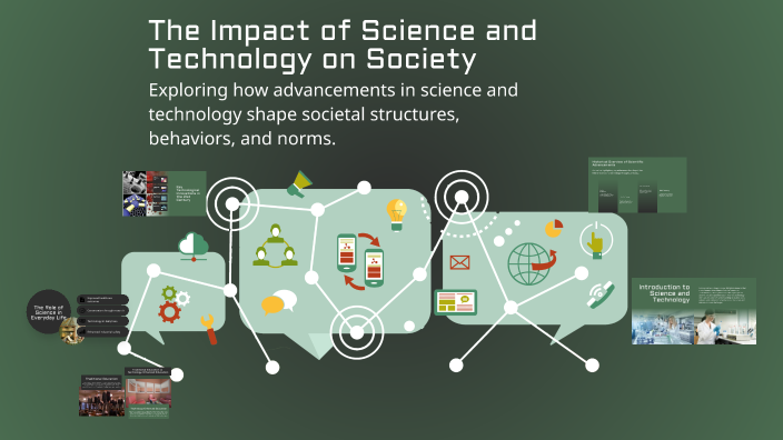 The Impact of Science and Technology on Society by Omar Ceja on Prezi