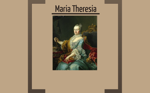 Maria Theresia by Benjamin Thimm on Prezi