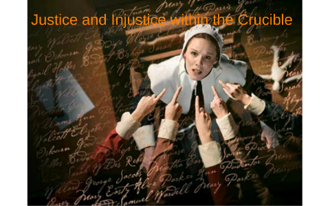 Justice and Injustice within the Crucible by Laureney Katharine on Prezi