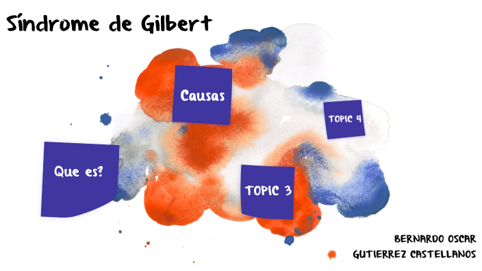 Síndrome de Gilbert by Oscar Castellanos on Prezi