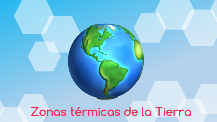 Zonas térmicas de la Tierra by Roberto Cardeña Ojeda on Prezi