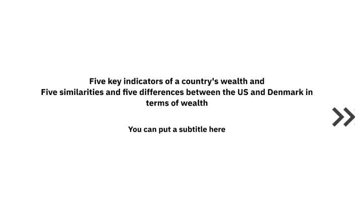 Five key indicators of a country's wealth and Five similarities and ...