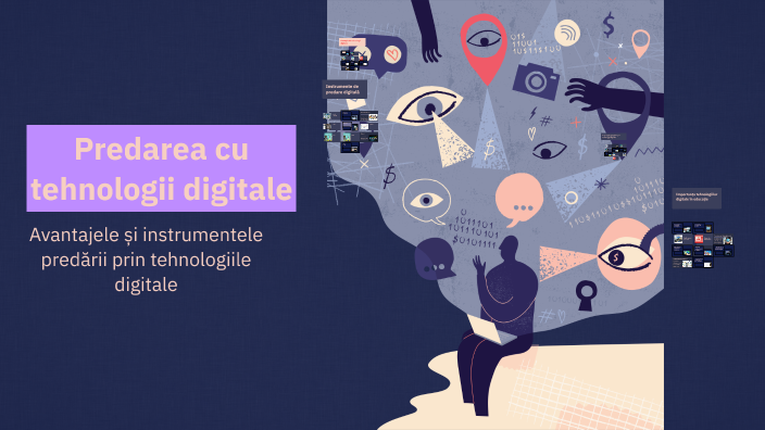 Predarea cu tehnologii digitale by Amzaru Andreea Denisa on Prezi