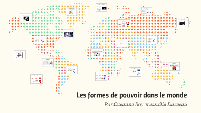 Les formes de pouvoir dans le monde by Aurelie Darveau on Prezi