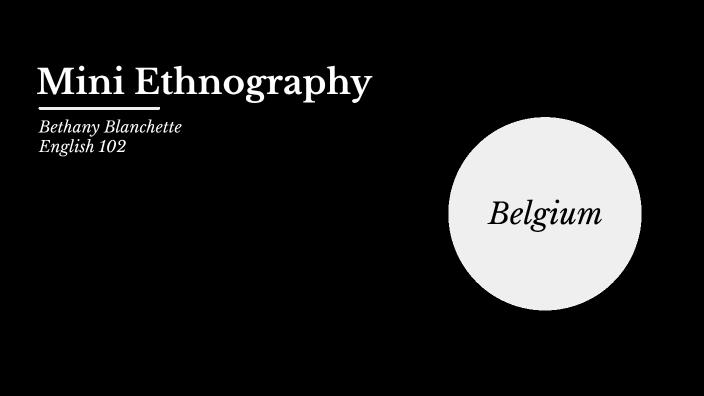 Mini-Ethnography Presentation by Bethany Blanchette on Prezi