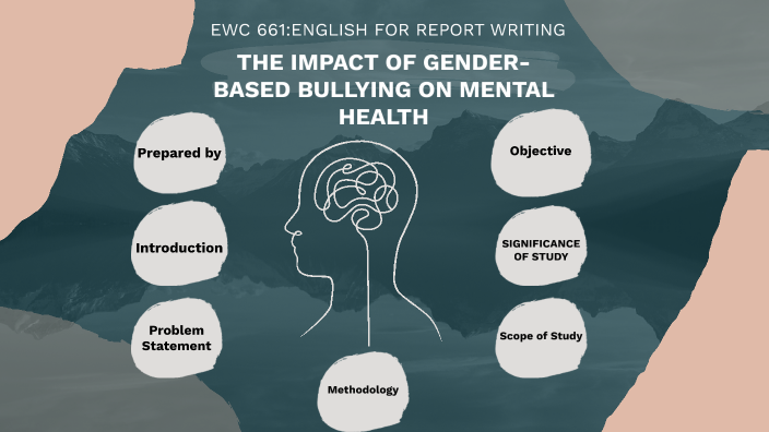 THE IMPACT OF GENDER-BASED BULLYING ON MENTAL HEALTH by MAIMUN KHAMDS ...