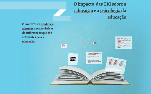 O impacto das TIC sobre a educação e a psicologia da educaç by Patrícia ...