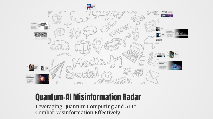 Quantum-AI Misinformation Radar by Aditya Singh on Prezi