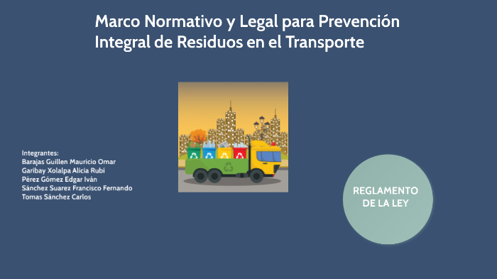 Marco normativo y legal para prevención integral de residuos en el ...