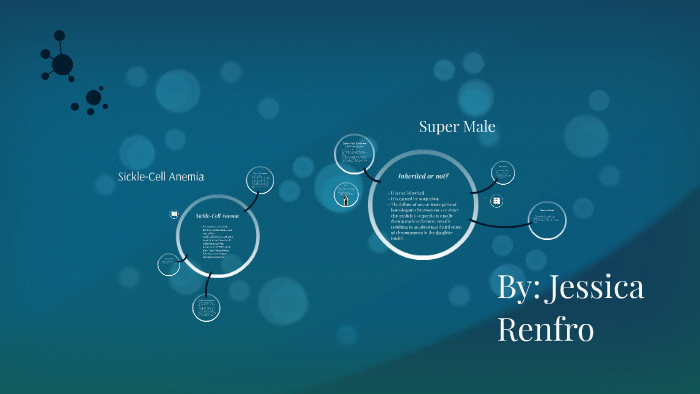 Sickle-Cell Anemia and Super Male-Jessica Renfro by Jessica Renfro on Prezi