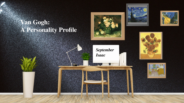 Van Gogh: A Personality Profile by September I on Prezi