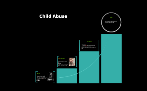 Child Abuse by Kody Goodwin on Prezi