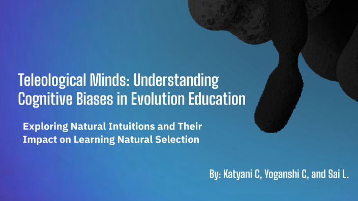Teleological Minds: Understanding Cognitive Biases in Evolution ...