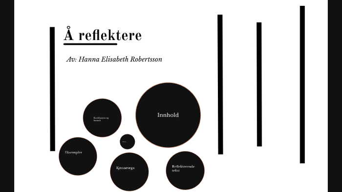Å reflektere by Hanna Robertsson on Prezi